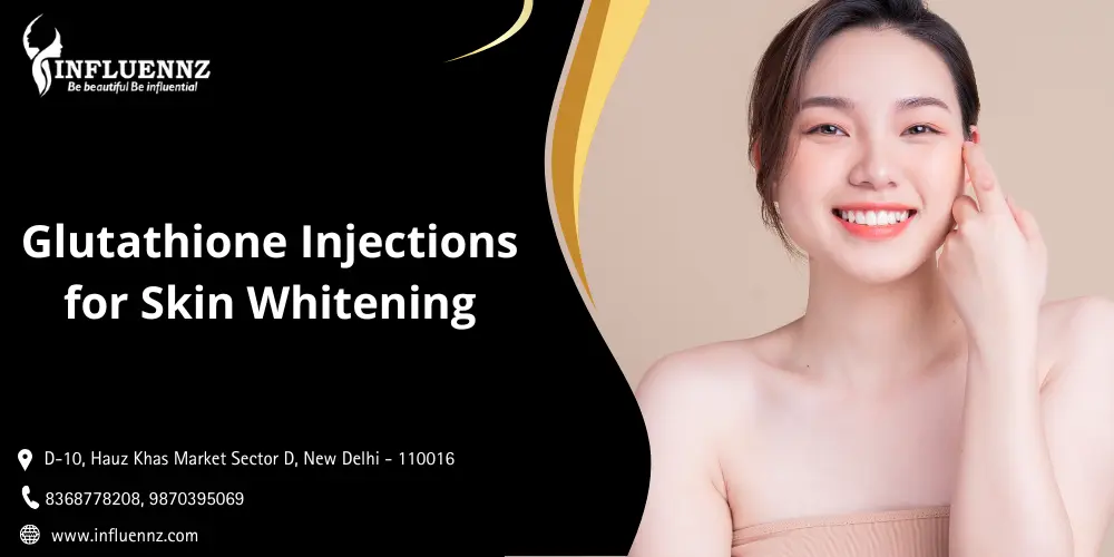 Glutathione Injections for Skin Whitening - Dr Geetika Srivastava