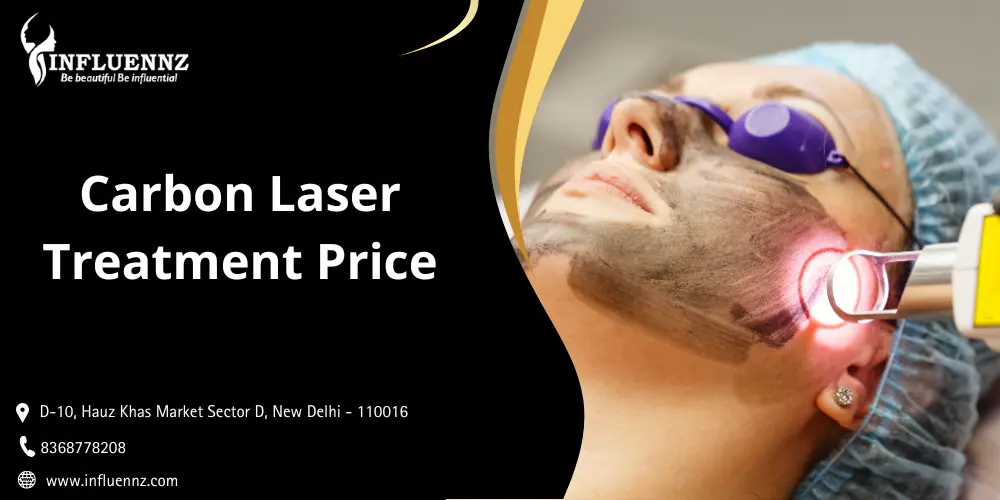 Carbon Laser Treatment Price in India | Cost & Benefits Explained